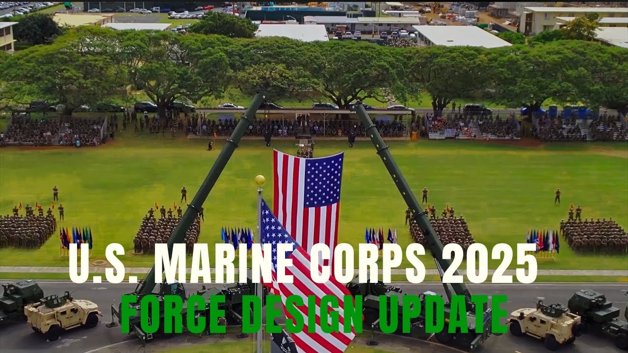 U.S. Marine Corps 2025 Force Design Update | Modernizing for the Future ...