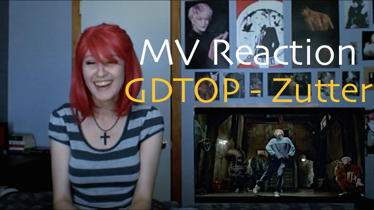 [mv reaction] GD&TOP - Zutter - YouTube