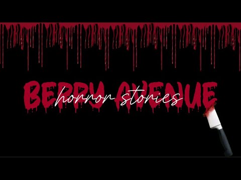 Berry Avenue horror stories! Enjoy ️ - YouTube