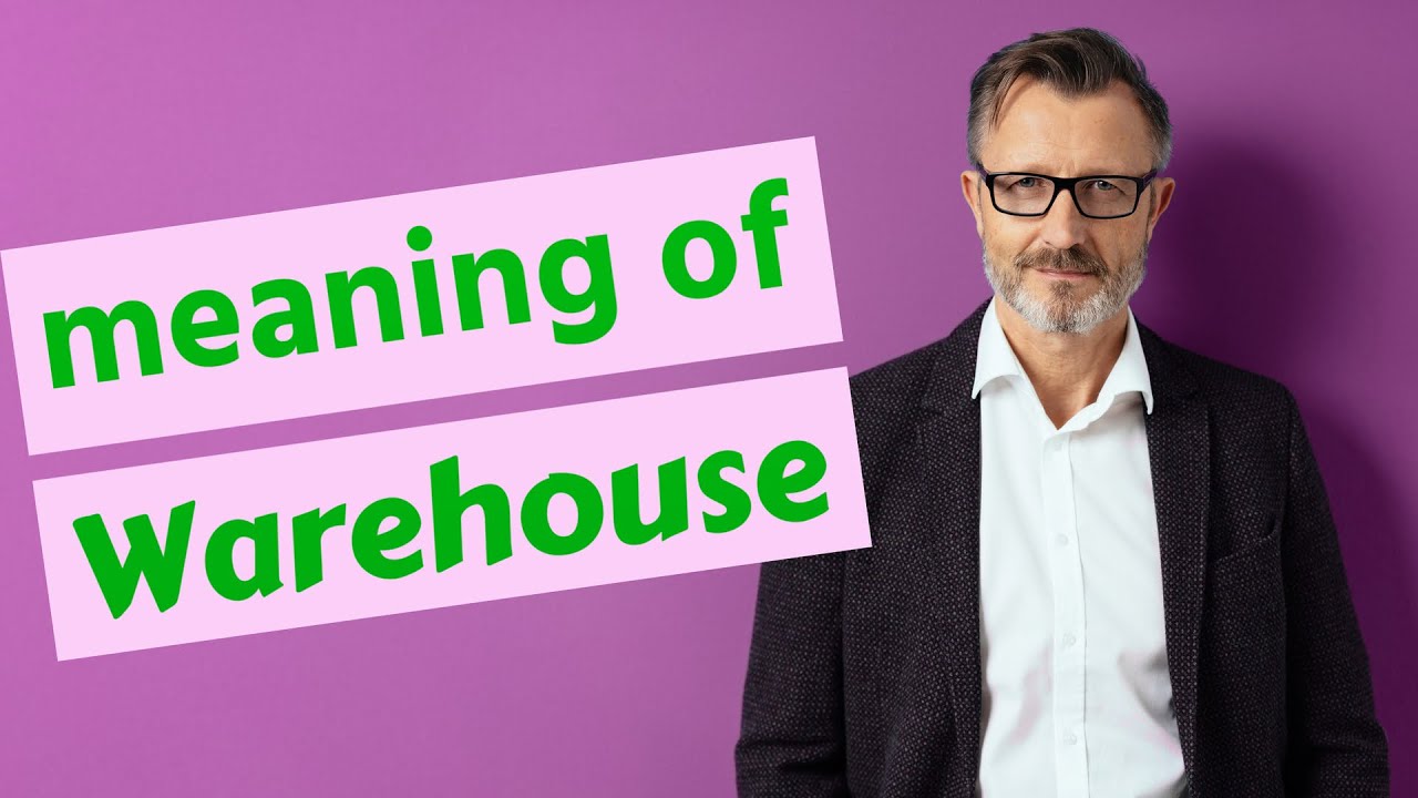 Warehouse Meaning Of Warehouse YouTube warehouse-meaning-of-warehouse-youtube