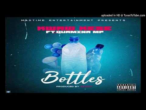 Kwaw Kese - (Bottles) Feat Quamina Mp