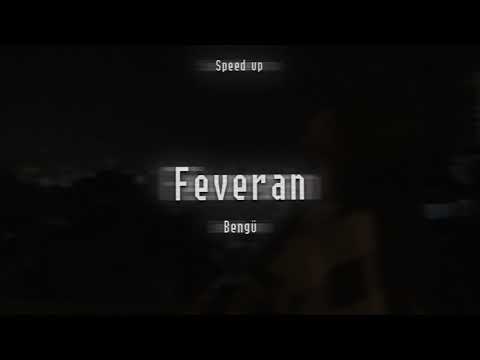 Bengü - Feveran (Speed Up)