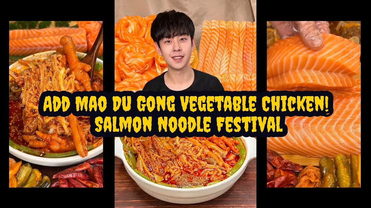 Add Mao Du Gong Vegetable Chicken! Salmon Noodle Festival - YouTube