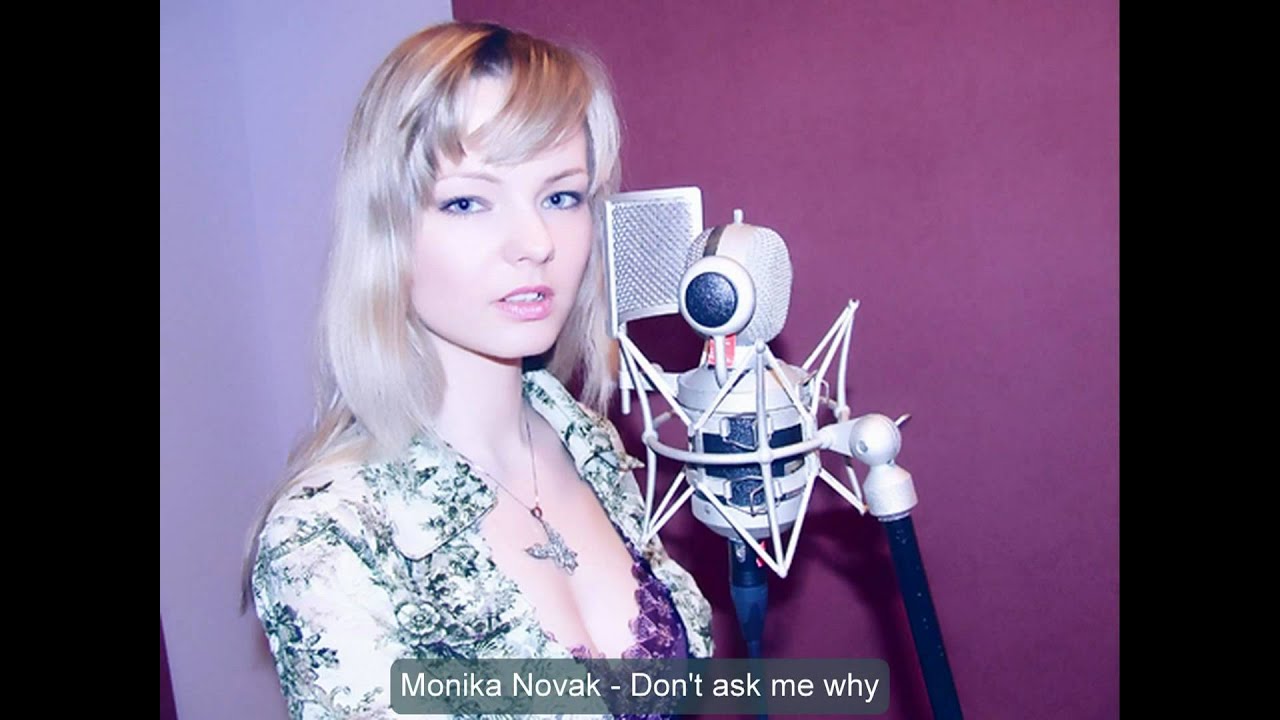 Monika Novak - Don't ask me why (original version) - YouTube