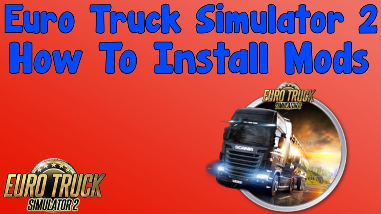 How To Install Euro Truck Simulator 2 Mods 2014 - YouTube