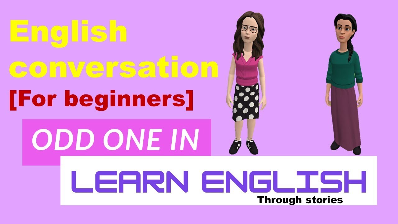 Odd One In Learn English Through Stories English Conversation For Odd One In Learn English Through Stories English Conversation For