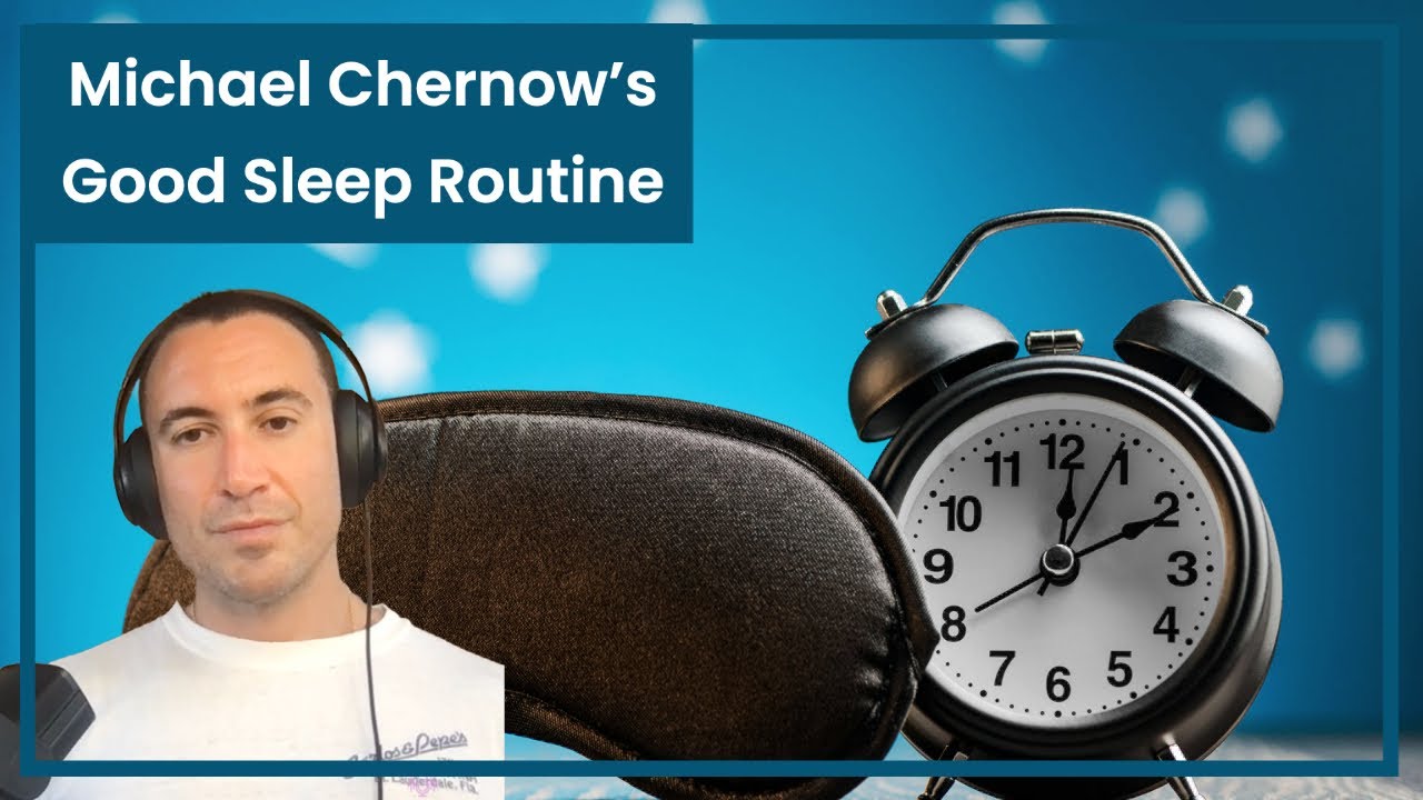Michael Chernow's Good Sleep Routine | 9 Elements Podcast with Eric ...