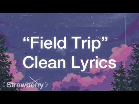 “Field Trip“ | Clean Lyrics | Melanie Martinez | - YouTube