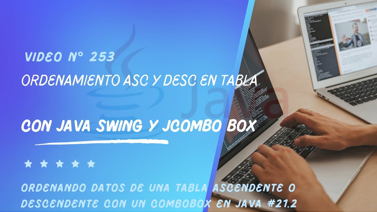 253. 🔼🔽 Ordenando Datos de una Tabla Ascendente o Descendente con un ComboBox en Java #21.2 ...