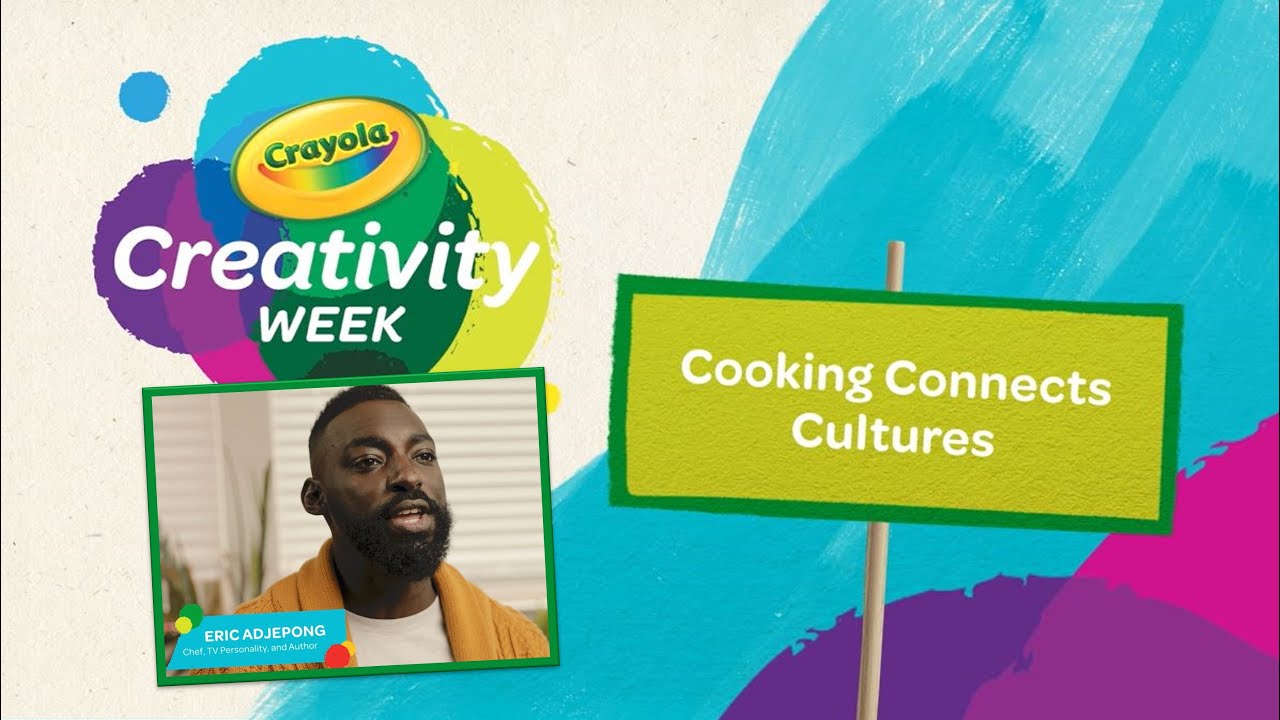 Cooking Connects Cultures w/ Eric Adjepong | Crayola Creativity Week ...