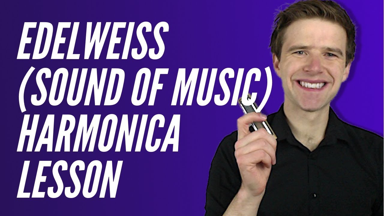 Edelweiss (The Sound of Music) on Bb harmonica with full harp tabs ...