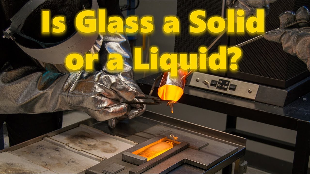 Is Glass a Solid or a Liquid? - YouTube