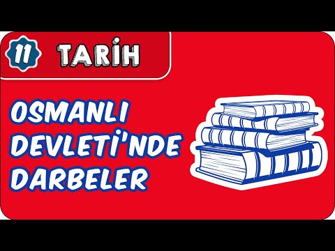 Osmanlı Devletinde Darbedeler | 11. Sınıf Tarih