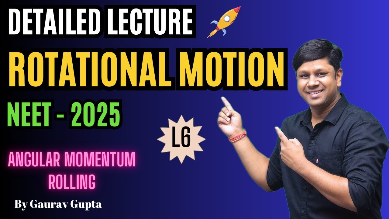Rolling Angular Momentum | Rotational Motion | L6 | THEORY + QUESTIONS ...