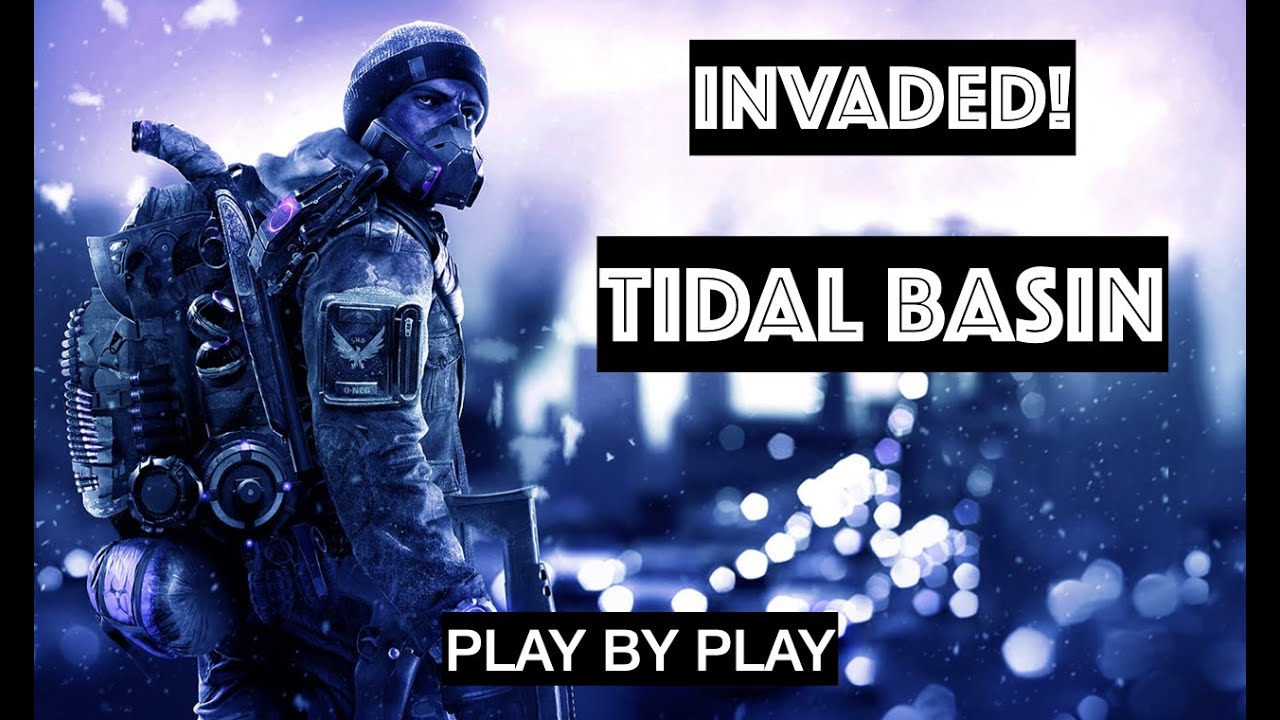 Division 2: INVADED! TIDAL BASIN!! (Play By Play) - YouTube
