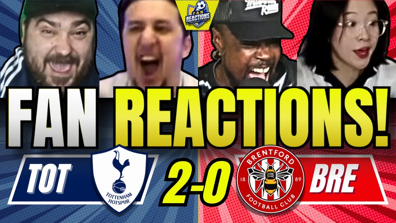 SPURS FANS DELIGHTED REACTIONS TO SPURS 2-0 BRENTFORD! PREMIER LEAGUE ...