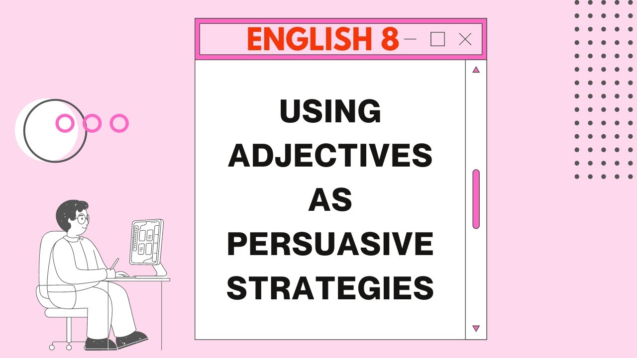 ENGLISH 8- USING ADJECTIVES AS PERSUASIVE STRATEGIES | WEEK 7 - YouTube