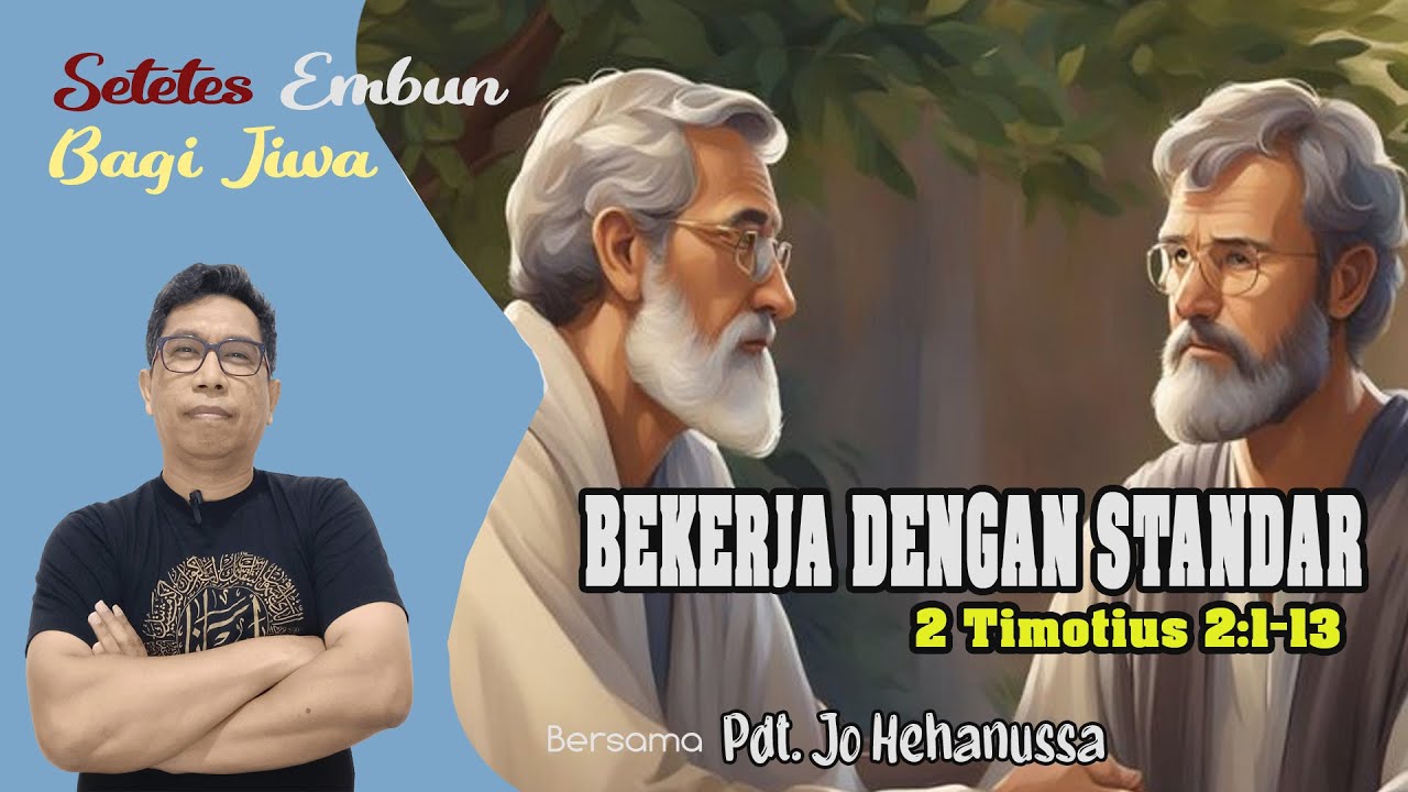 MENDERITA SEBAGAI BAGIAN DARI DEDIKASI - 2 TIMOTIUS 2:1-13 - YouTube
