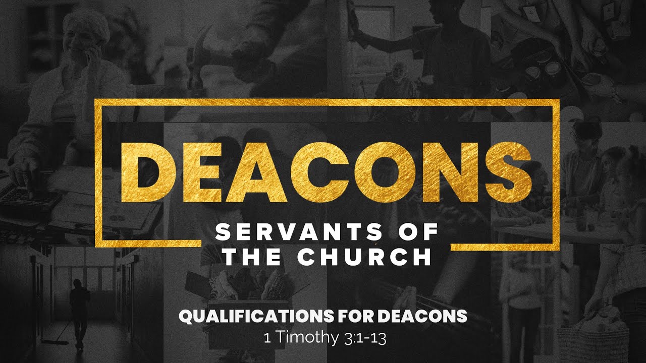 Qualifications for Deacons - November 20, 2022 - Pastor Jason Clubine ...