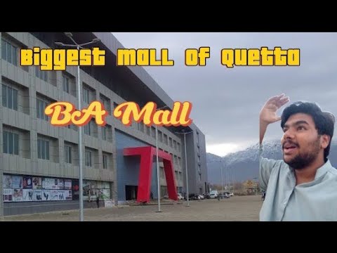 Exploring BA Mall of Quetta | Biggest Mall of Quetta - YouTube
