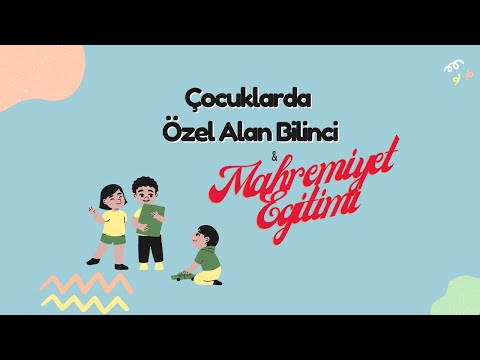 Çocuklarda Özel Alan Bilinci ve Mahremiyet Eğitimi