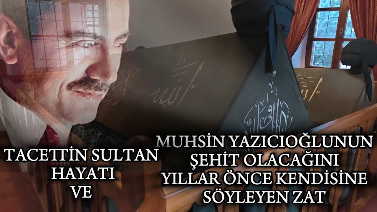 TACETTİN SULTAN VE MUHSİN YAZICI OĞLU ŞEHİT OLMADAN YILLAR ÖNCE ŞEHİT ...