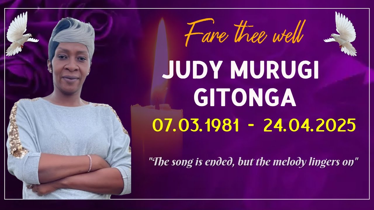 FINAL JOURNEY OF LATE JUDY MURUGI GITONGA - YouTube