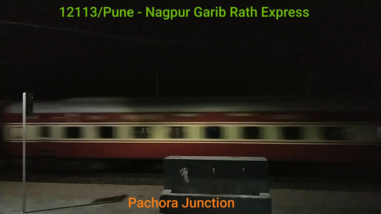 12113/Pune - Nagpur Garib Rath Express Skipping Pachora Junction - YouTube