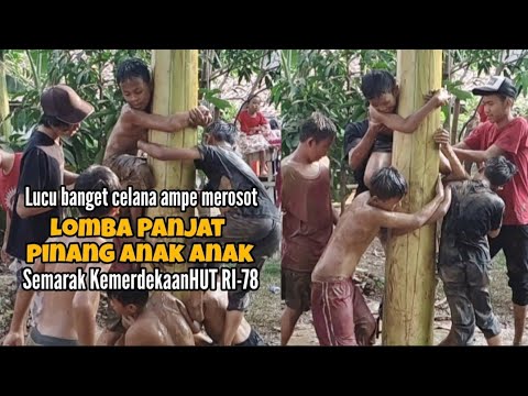 Lucu banget..Celana Ampe Melorot Lomba Panjat Pinang Anak anak Si Ucup Sikat Habis Hadiah HUTRI-78