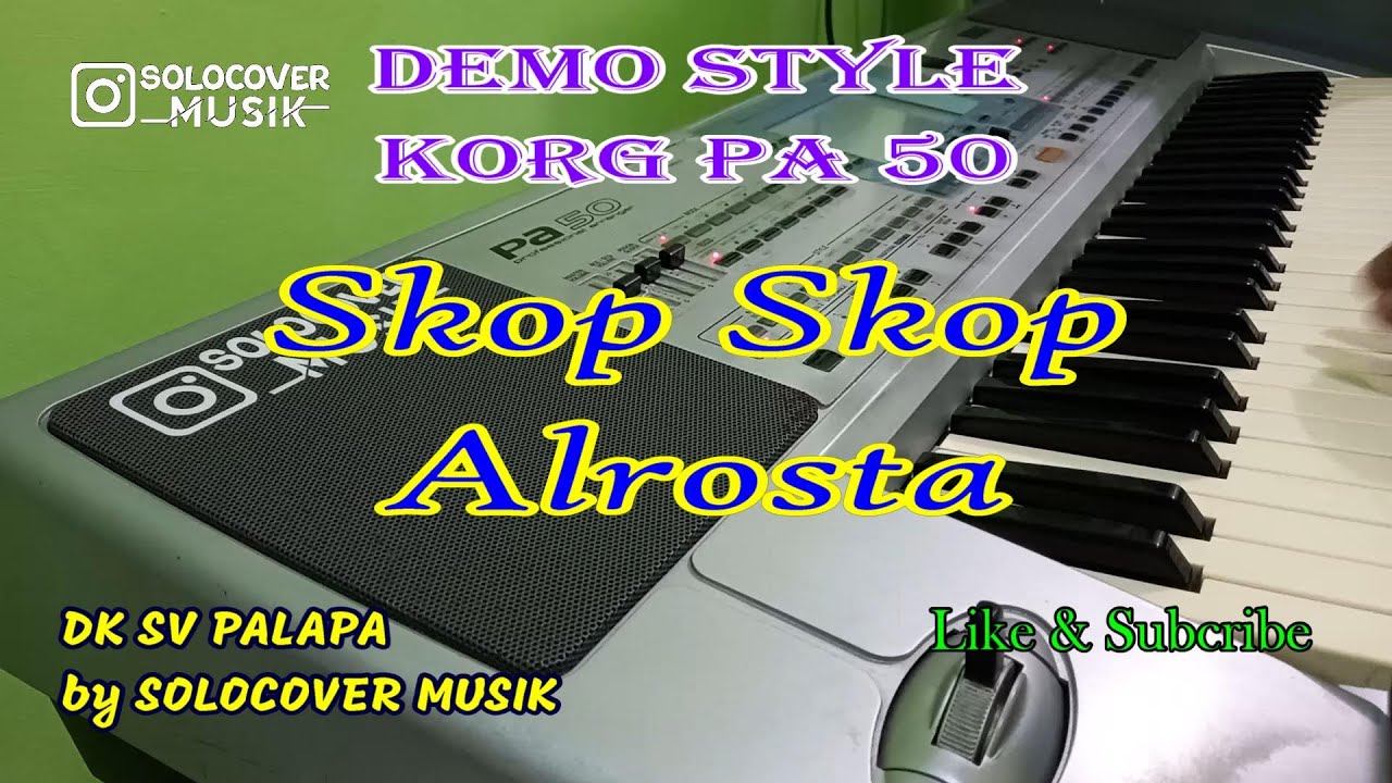 Skop Skop Alrosta Viral - Style Korg Pa50 & Micro Arranger Update 2024 ...