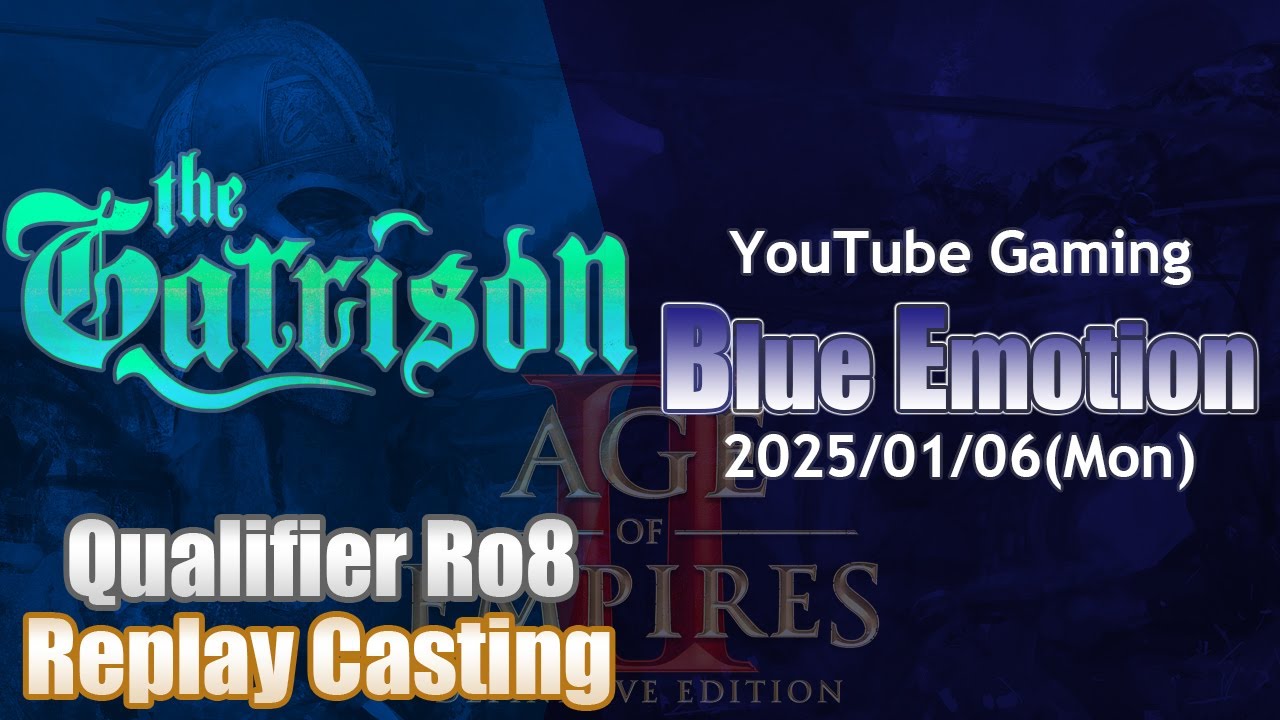 [AoE2]The Garrison - Qualifier Ro8(Deciders Match)[Blue Emotion #25/01 ...