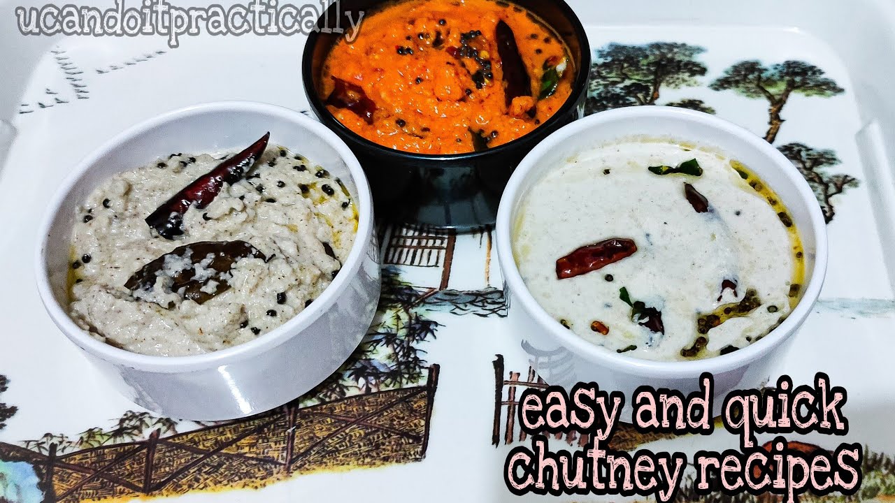 3 easy and quick chutney recipes ll south indian ll u can cook ll - YouTube