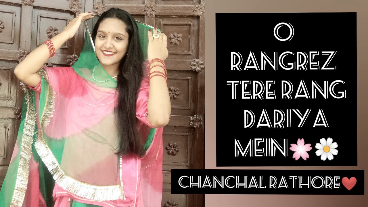 O Rangrez tere rang dariyaan mein🌸 || rajasthani dance || chanchal rathore. - YouTube