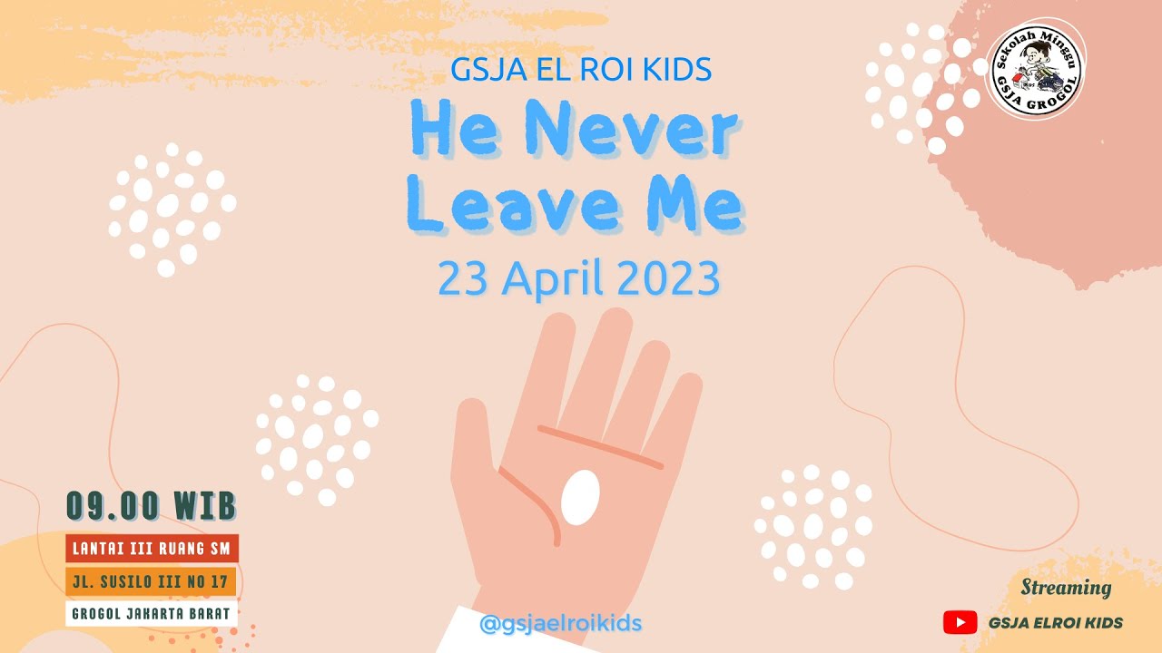 He Never Leave Me| Sekolah Minggu GSJA ELROI KIDS | Minggu, 23 April ...