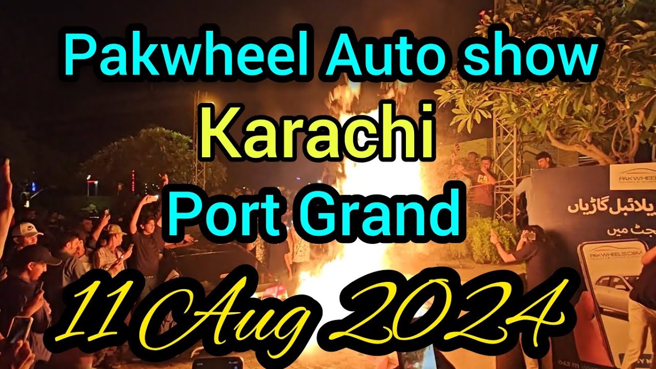 Pakwheel Auto show 2024 || Auto show Karachi || Port Grand Show 2024 ...