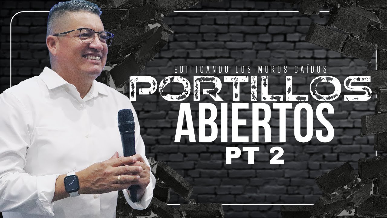Edificando Los Muros Caídos PT 2 || Pastor Jhonny Saavedra - YouTube
