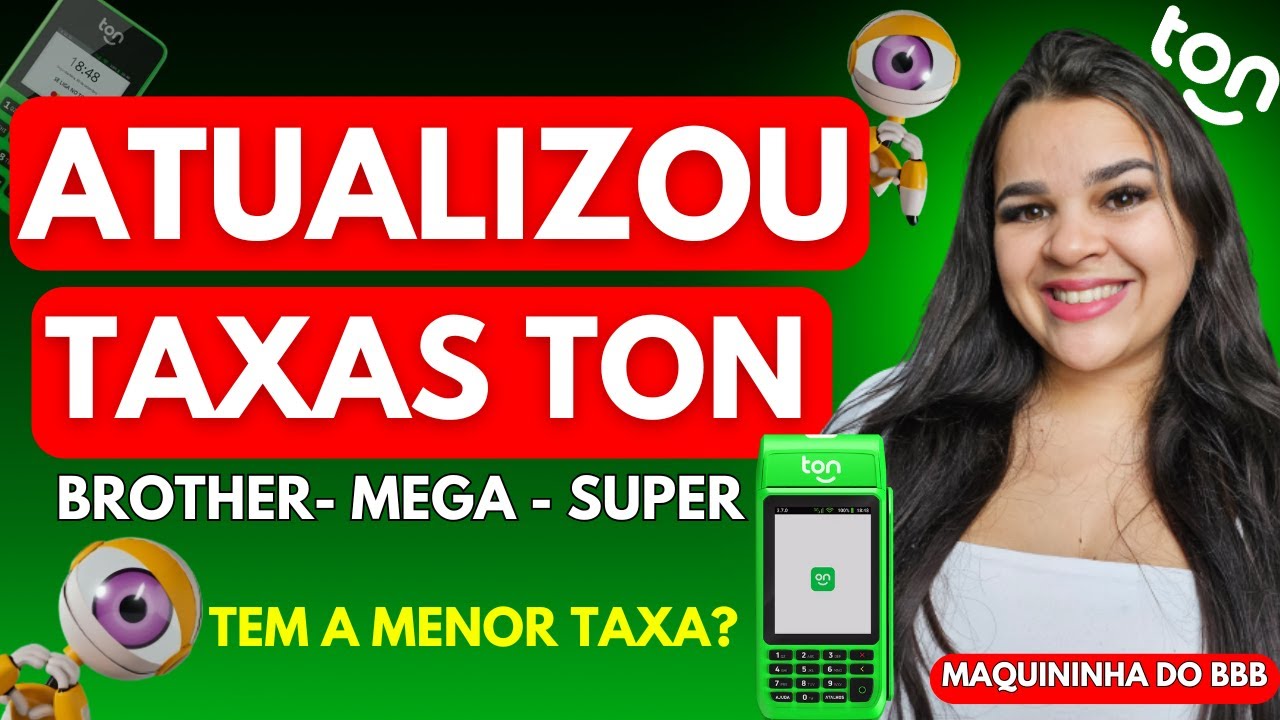 NOVAS TAXAS MAQUININHA TON PLANOS TON BROTHER, TON MEGA, TON SUPER ...