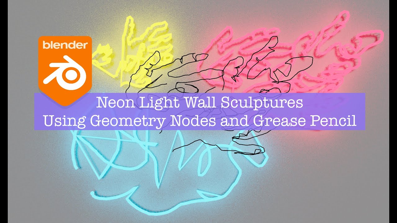 LIVENODING Neon Light Sculpture Using Grease Pencil and Geometry Nodes ...