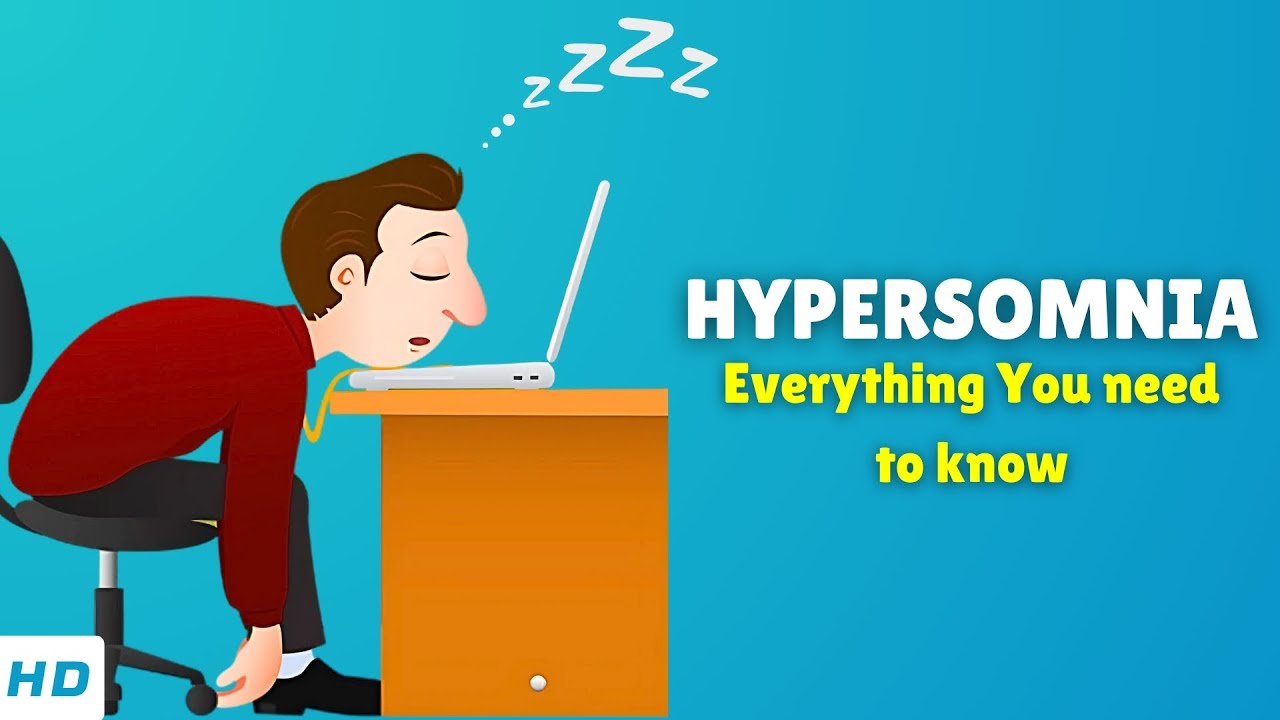 Hypersomnia – Causes, Signs and Symptoms, Diagnosis & Treatment - YouTube