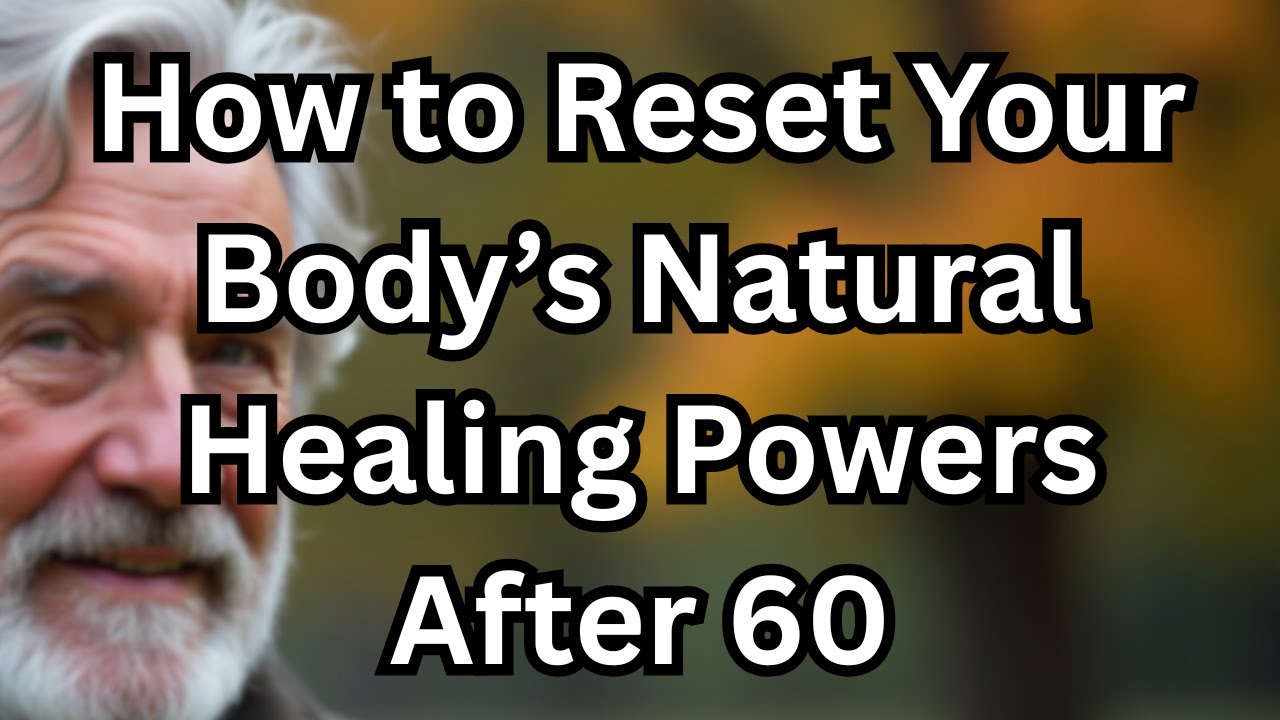 How to Reset Your Body’s Natural Healing Powers After 60 - YouTube
