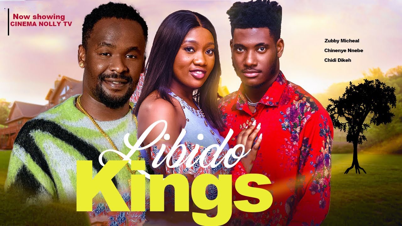 Libido king (New Movie) zubby micheal , chinenye Nnebe , Chidi Dikeh ...