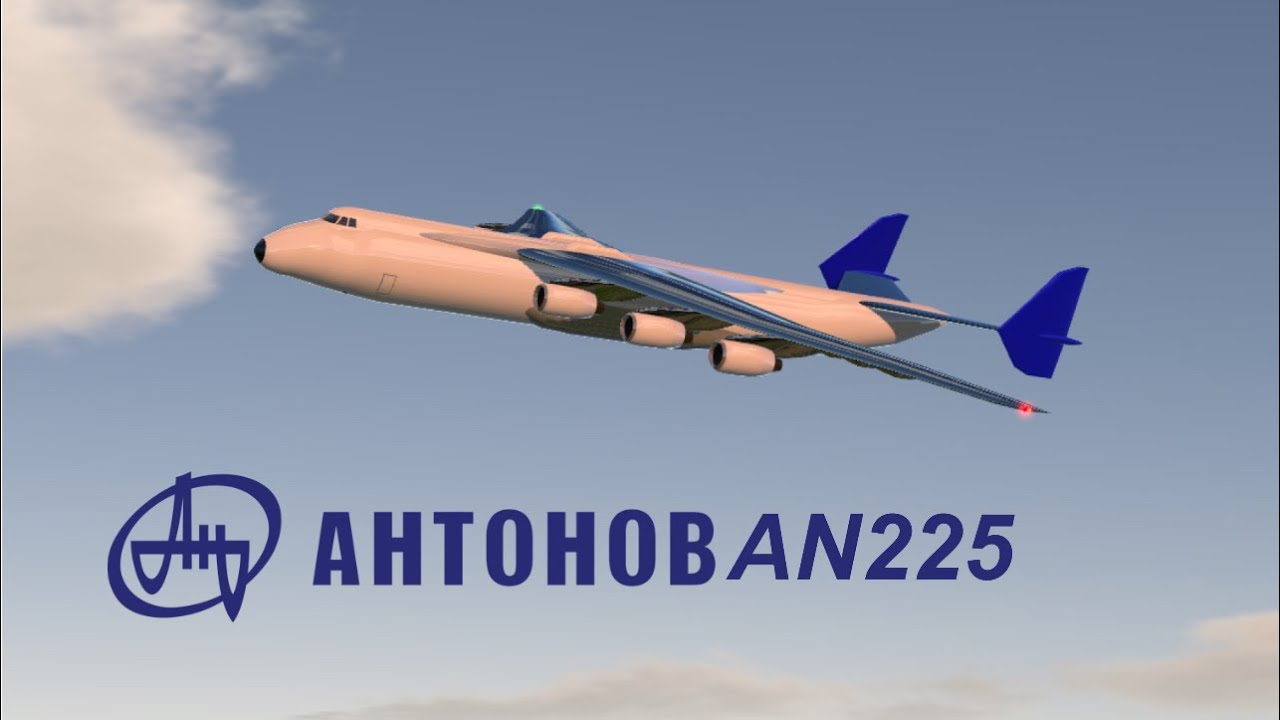 (SimplePlanes) Antonov AN225 production film - YouTube