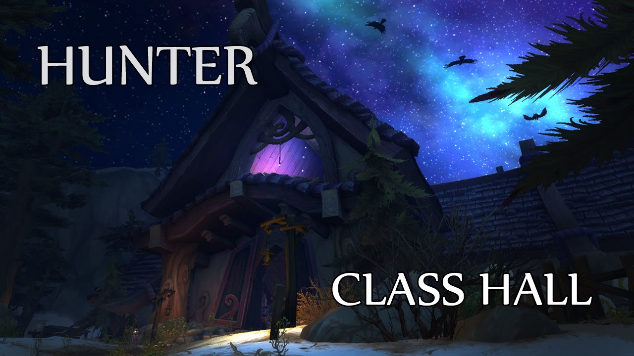 WoW Legion: Hunter Class Hall and Thas'dorah - YouTube