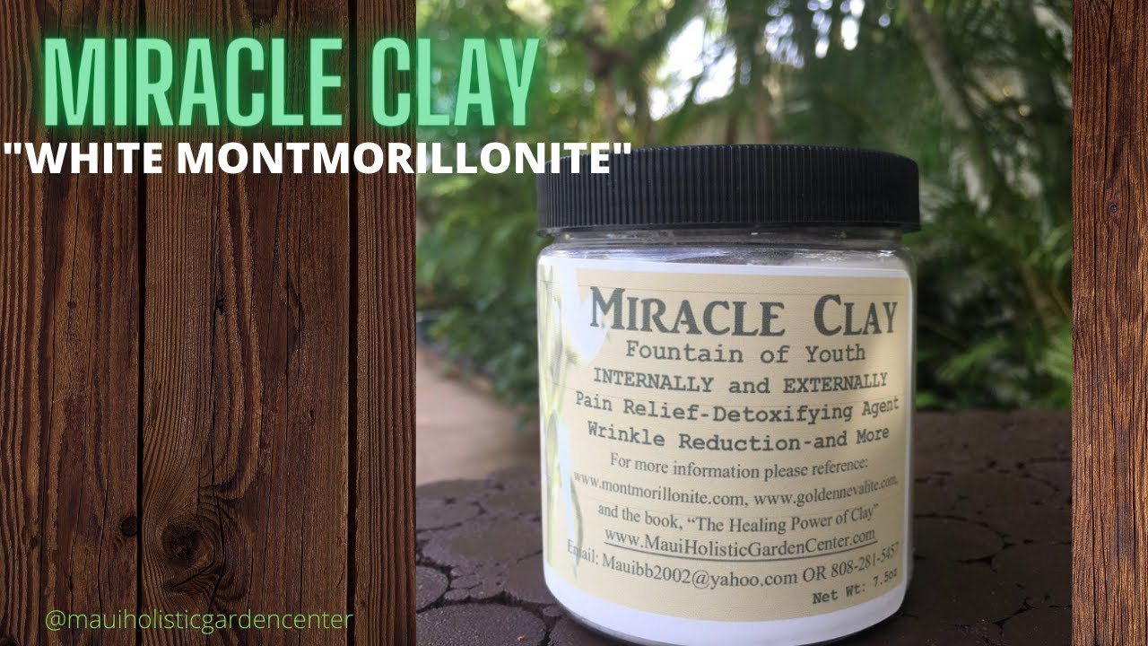 MIRACLE CLAY "WHITE MONTMORILLONITE" - YouTube