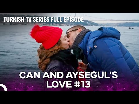 Can and Aysegul's Love #13