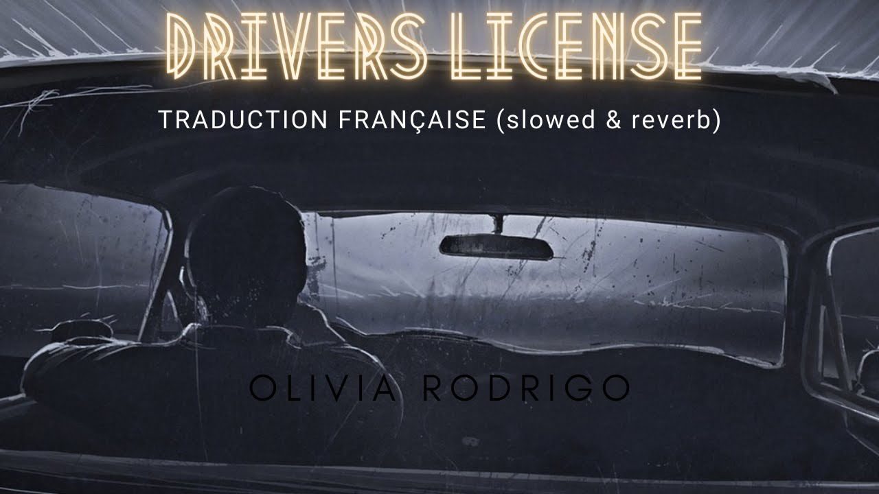 Drivers License - Olivia Rodrigo // (slowed & reverb) // Traduction ...