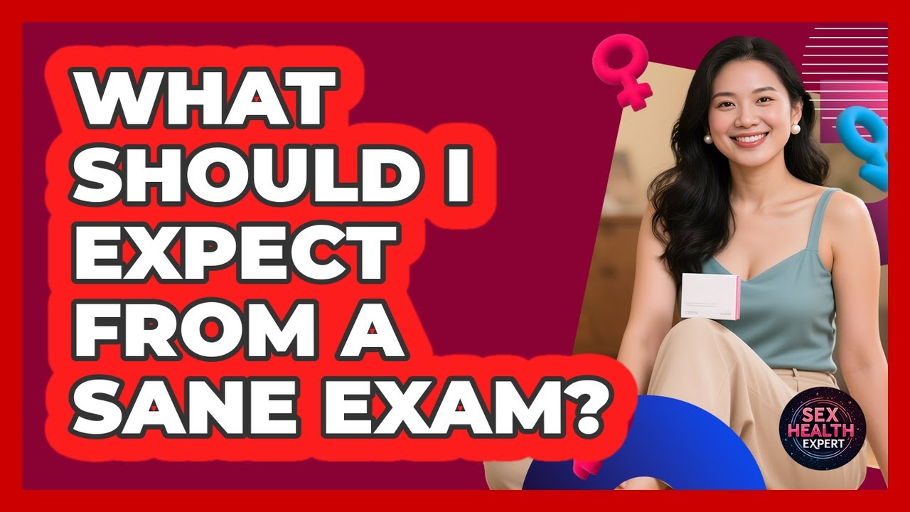 What Should I Expect From a SANE Exam? - YouTube