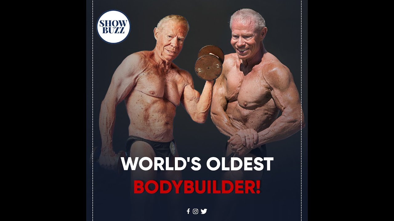 The man who becomes world’s oldest bodybuilder at 90, reveals his ...