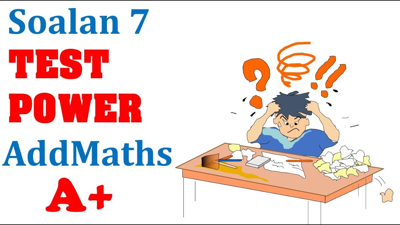 Soalan TEST POWER A+ Add Maths 7 ( Pilihatur dan Gabungan ) - YouTube