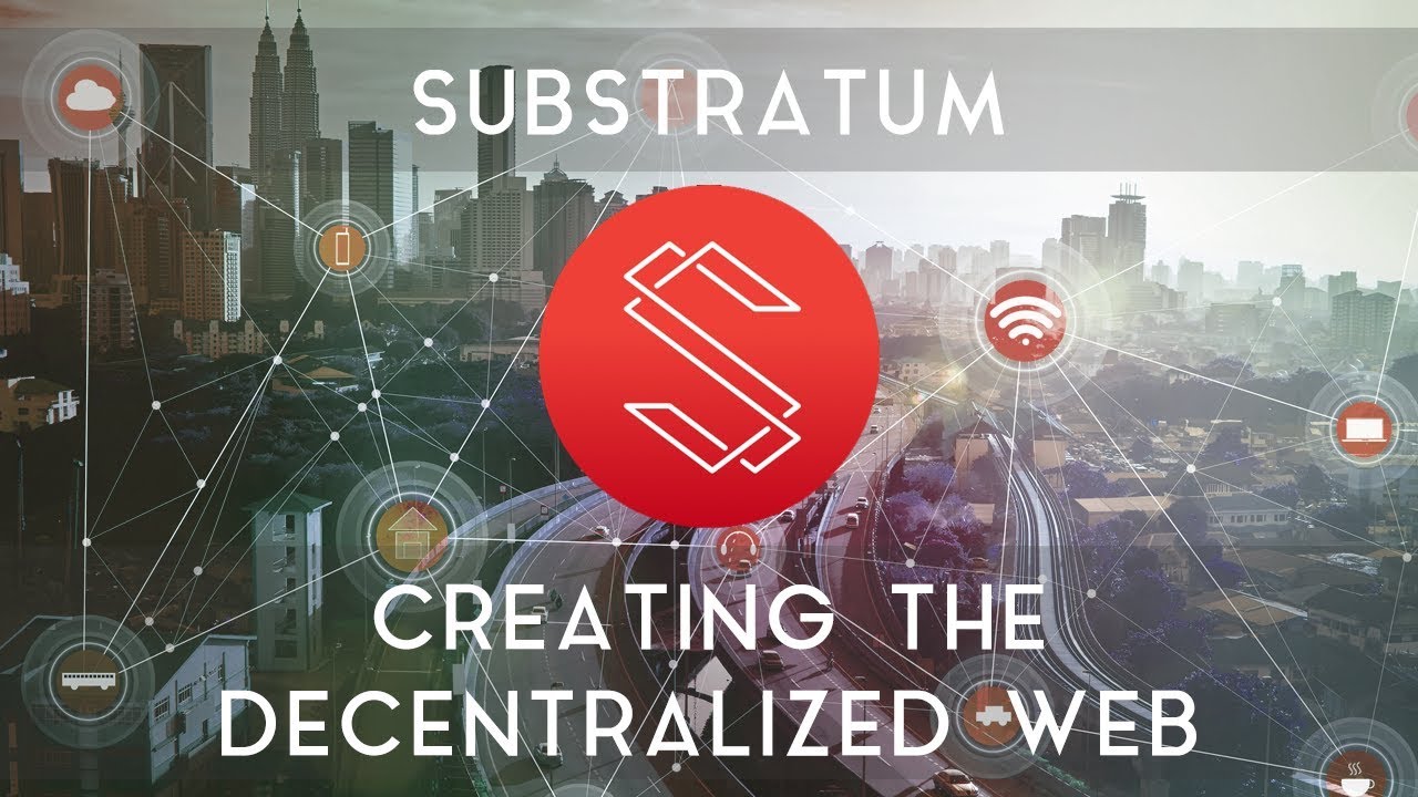 SUBSTRATUM (ICO) | Creating the decentralized web - YouTube
